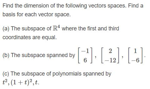 Solved Find the dimension of the following vectors spaces. | Chegg.com