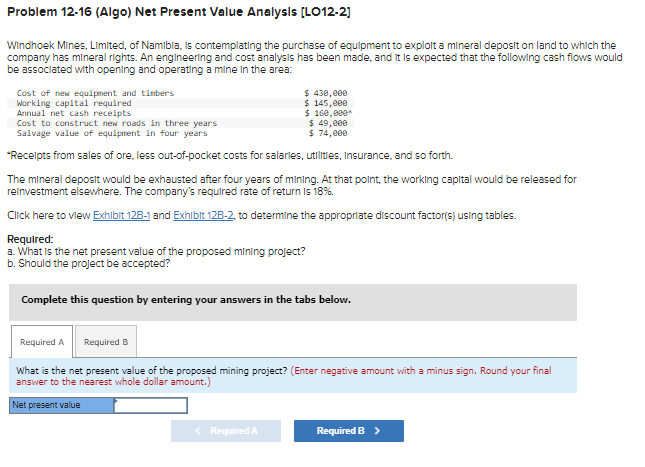 Solved Problem 12-16 (Algo) Net Present Value Analysls | Chegg.com Solved Problem 12-16 (Algo) Net Present Value Analysls | Chegg.com