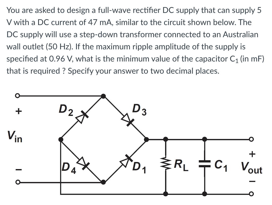 Solved You are asked to design a full-wave rectifier DC | Chegg.com