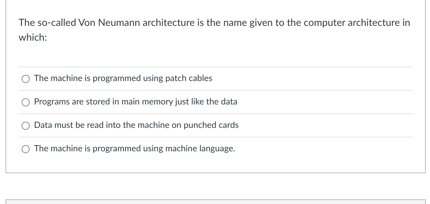 Solved The so-called Von Neumann architecture is the name | Chegg.com