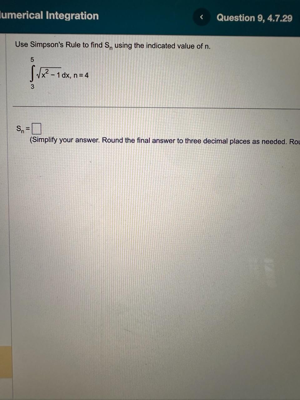 Solved Use Simpson's Rule to find Sn using the indicated | Chegg.com