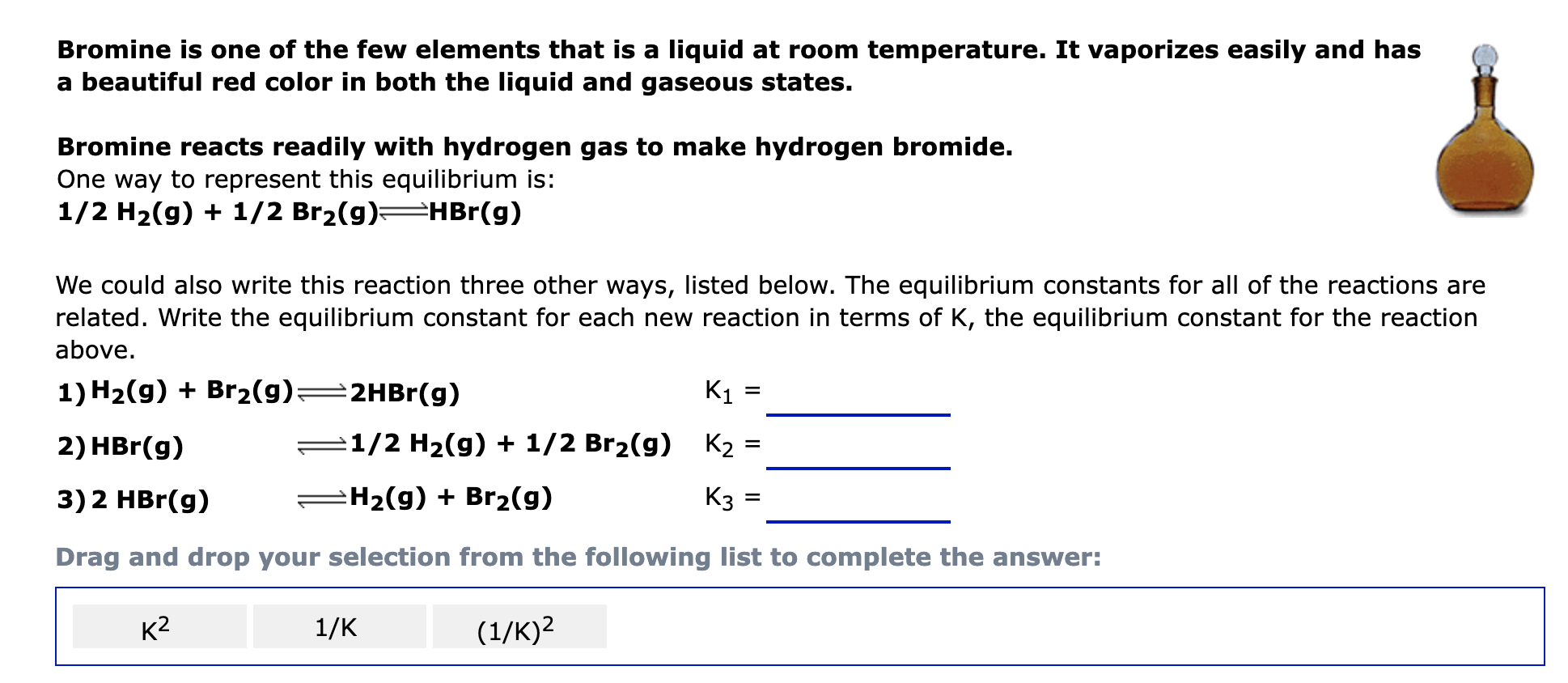 Solved Bromine is one of the few elements that is a liquid | Chegg.com
