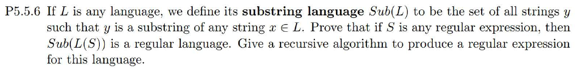 Solved P5.5.6 If L is any language, we define its substring | Chegg.com
