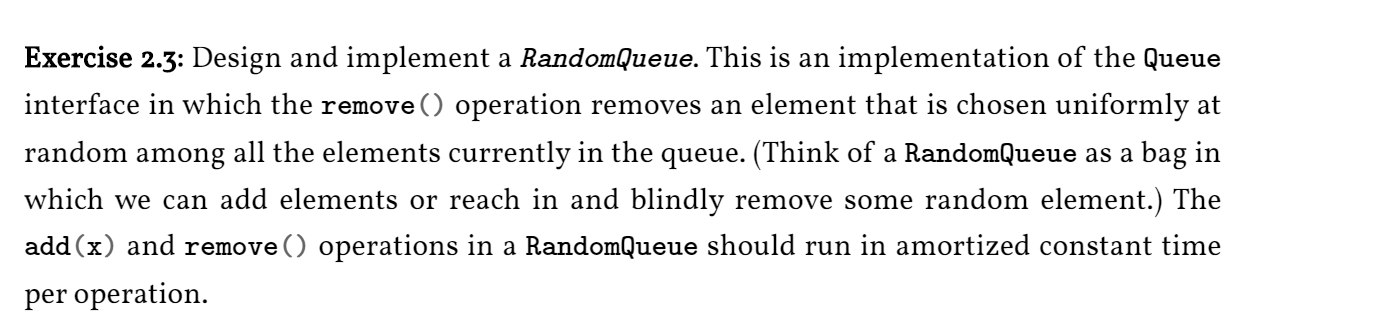 Solved Exercise 2.3: Design and implement a RandomQueue. | Chegg.com