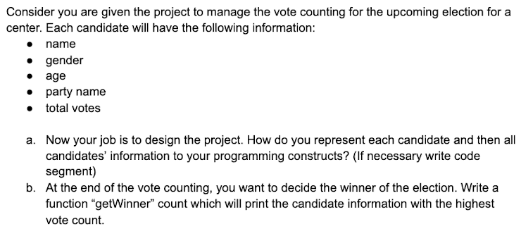 Solved Consider you are given the project to manage the vote | Chegg.com