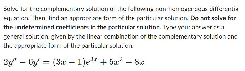 Solved Solve for the complementary solution of the following | Chegg.com