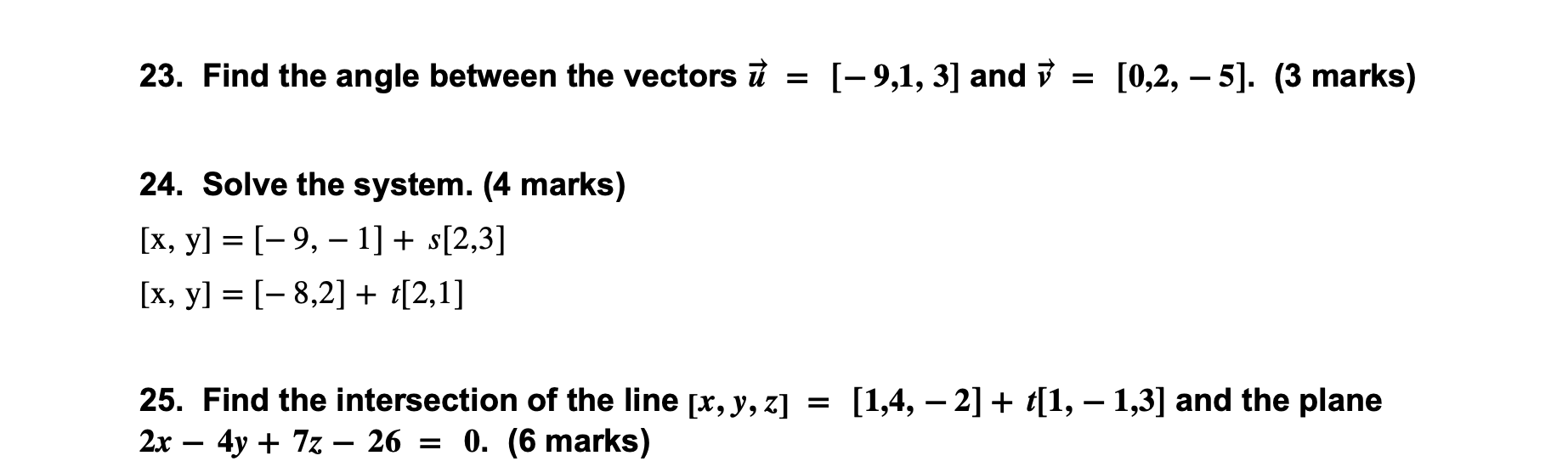 Solved 23. Find the angle between the vectors u=[−9,1,3] and | Chegg.com