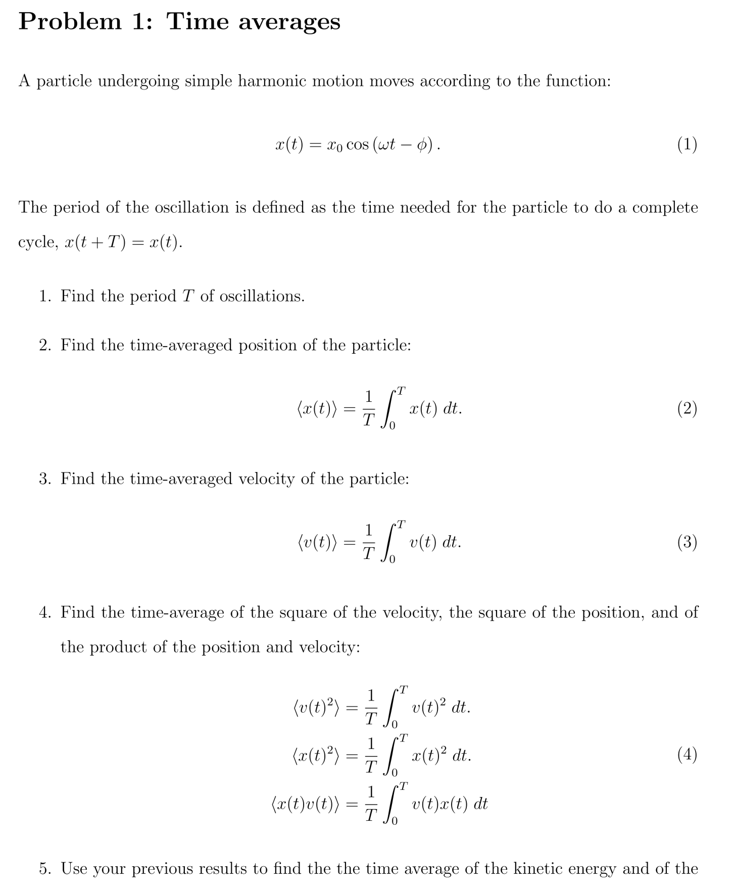 Solved Problem 1: Time averages A particle undergoing simple | Chegg.com