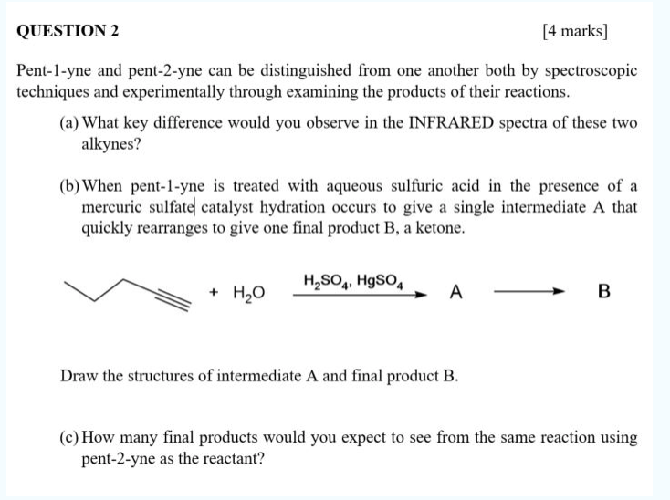 Solved QUESTION 2 [4 marks) Pent-1-yne and pent-2-yne can be | Chegg.com