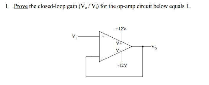 Solved l. Prove the closed-loop gain (Vo / Vi) for the | Chegg.com