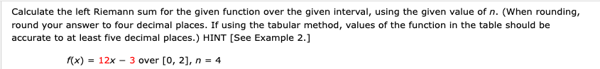 Solved Calculate the left Riemann sum for the given function | Chegg.com