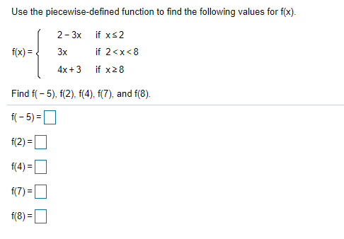 Solved Use the piecewise-defined function to find the | Chegg.com