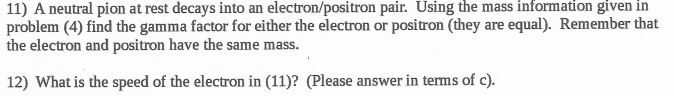 Solved 11) A neutral pion at rest decays into an | Chegg.com