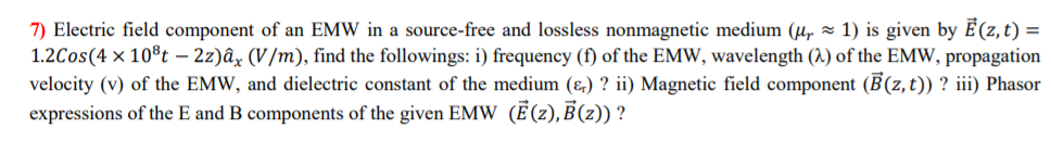 Solved 7) Electric field component of an EMW in a | Chegg.com