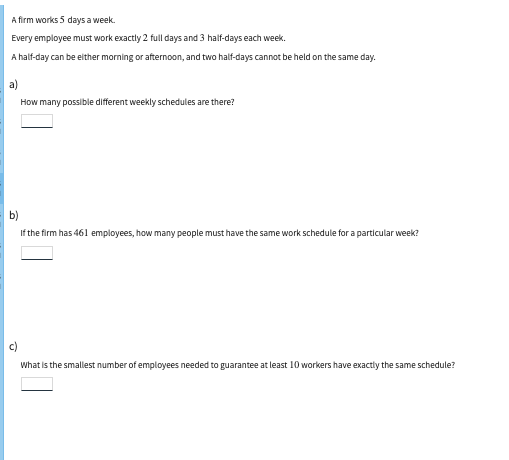 Solved A firm works 5 days a week. Every employee must work | Chegg.com
