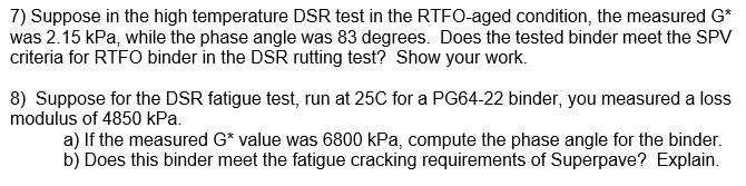 Solved 7) Suppose in the high temperature DSR test in the | Chegg.com