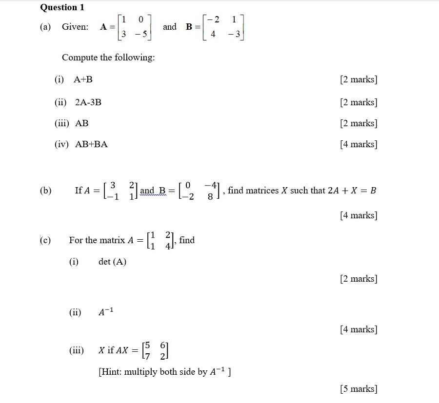 Solved Question 1 (a) Given: A=[130−5] and B=[−241−3] | Chegg.com