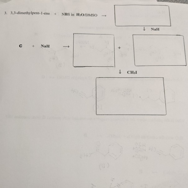 Solved 3. 3,3-dimethylpent-1-ene + NBS in H2O/DMSO → NaH C + | Chegg.com