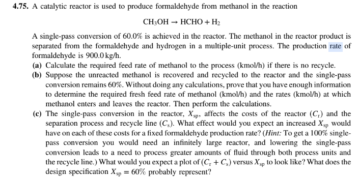 Solved CH3OH→HCHO+H2 A single-pass conversion of 60.0% is | Chegg.com
