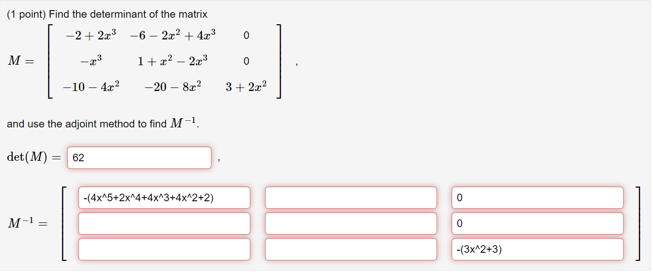 Solved (1 point) Find the determinant of the matrix | Chegg.com