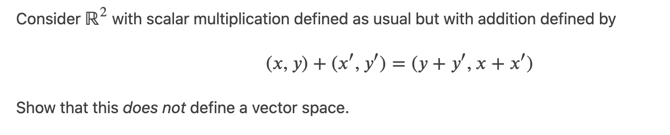 Solved Consider R2 with scalar multiplication defined as | Chegg.com