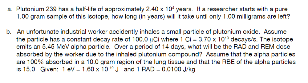 Solved a. Plutonium 239 has a half-life of approximately | Chegg.com