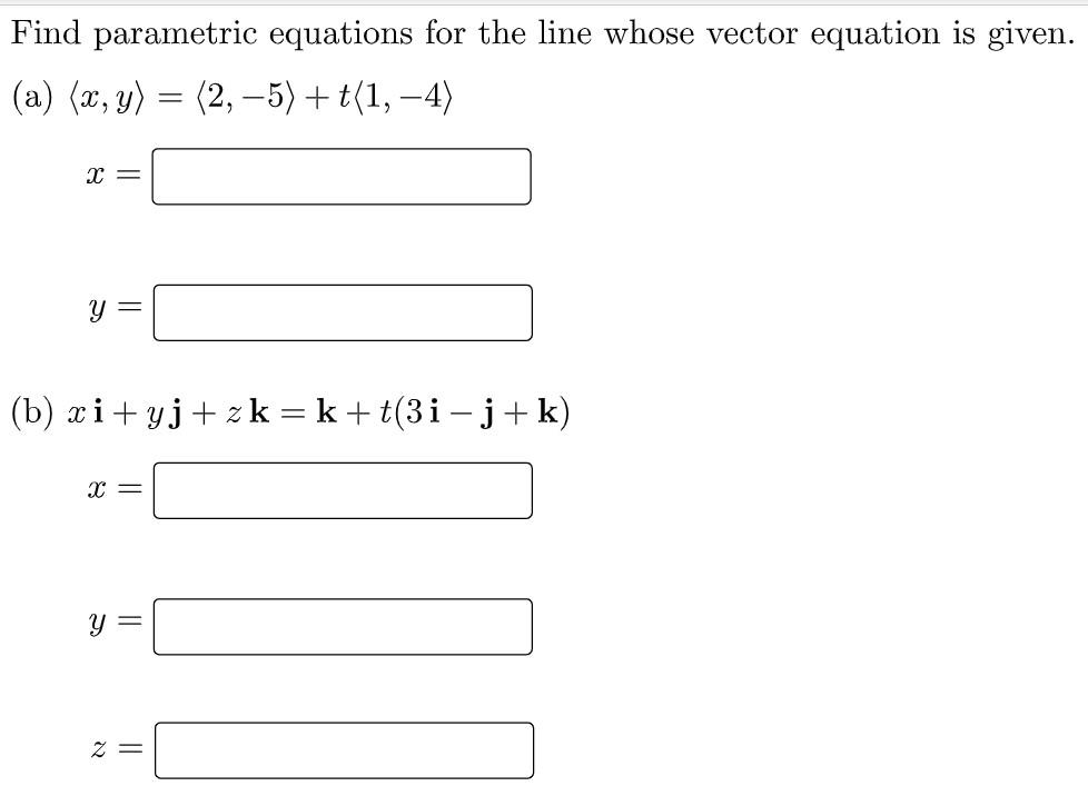 Solved Find parametric equations for the line whose vector | Chegg.com