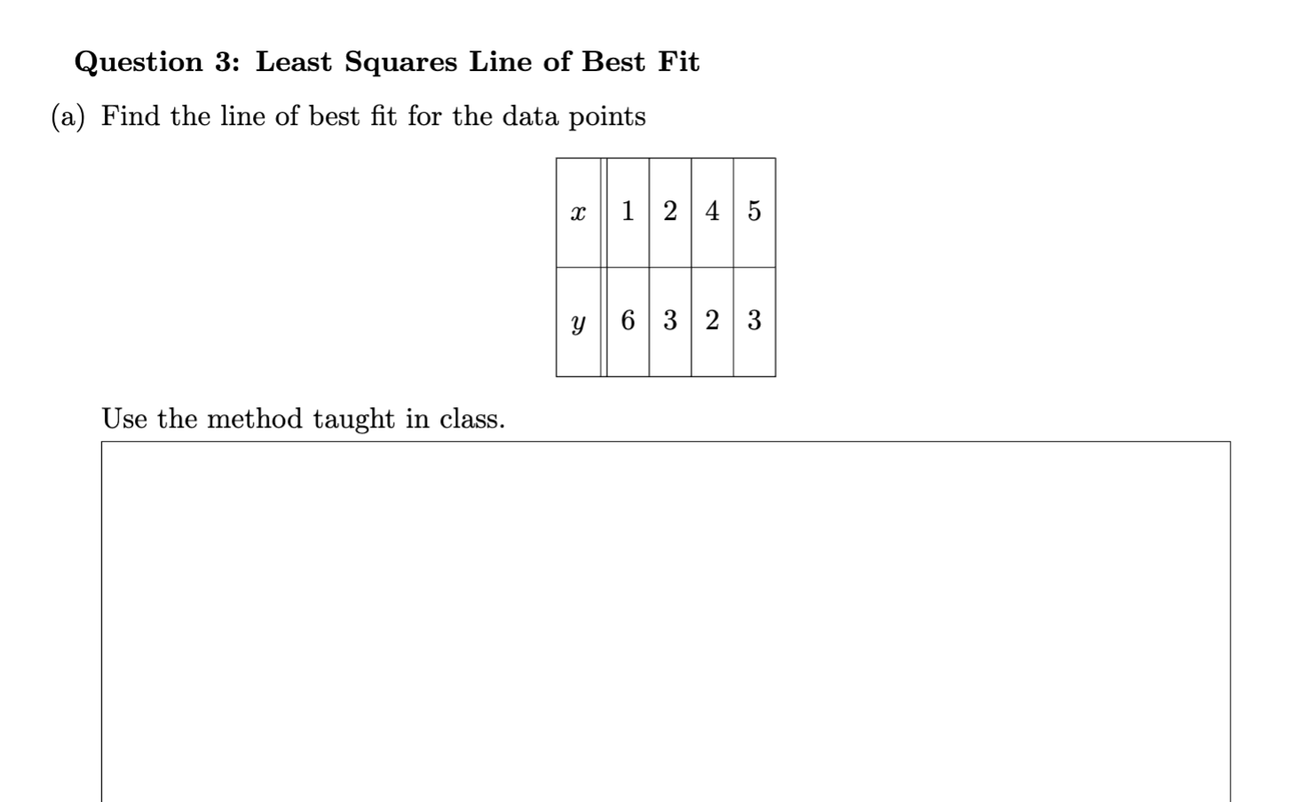 Solved Question 3: Least Squares Line of Best Fit (a) Find | Chegg.com