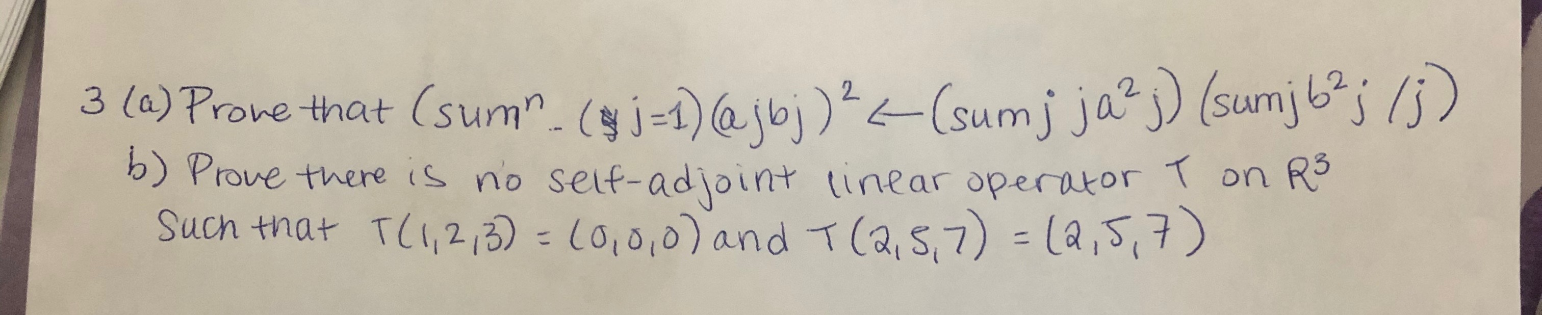 Solved 3(a) (5 points) Prove that (sum^n_{j=1}a_jb_j)^2 | Chegg.com