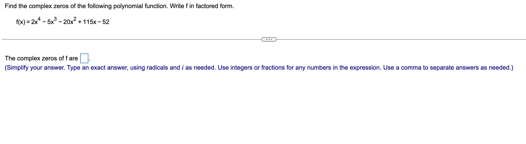 Solved Find the complex zeros of the following polynomial | Chegg.com