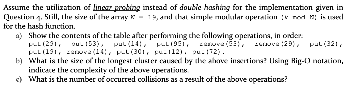 Solved Assume the utilization of linear probing instead of | Chegg.com