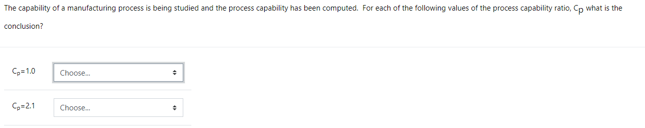 Solved Choices for both are The process is capable The | Chegg.com