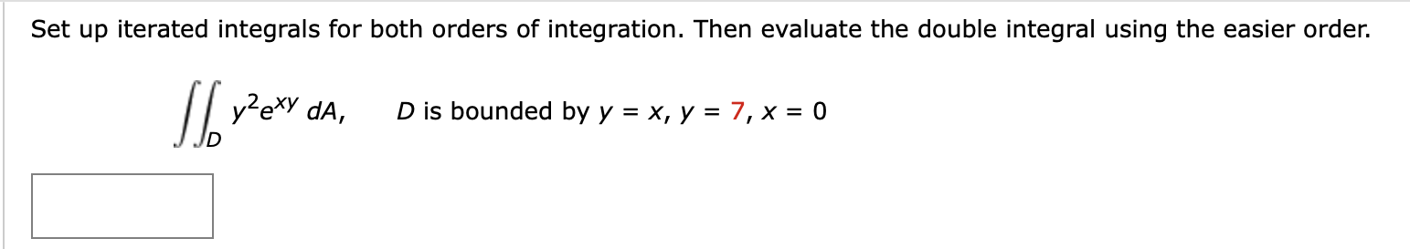 Solved Set up iterated integrals for both orders of | Chegg.com