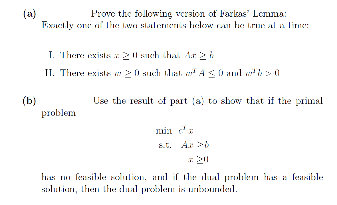 Solved (a) Prove the following version of Farkas’ Lemma: | Chegg.com