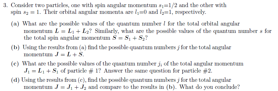 Solved 3. Consider two particles, one with spin angular | Chegg.com