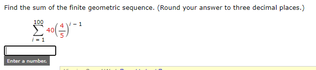 Solved Find the sum of the finite geometric sequence. (Round | Chegg.com