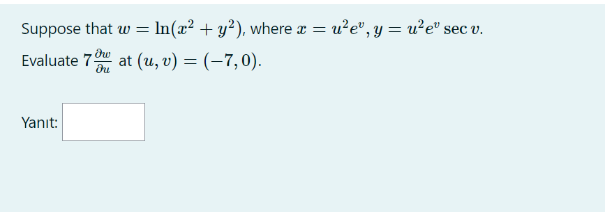 Solved Suppose that w=ln(x2+y2), where x=u2ev,y=u2evsecv. | Chegg.com