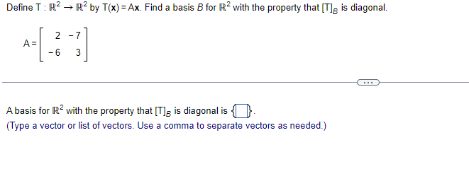 Solved Define T:R2→R2 by T(x)=Ax. Find a basis B for R2 with | Chegg.com