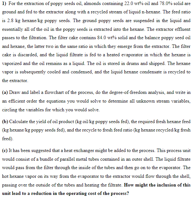 Solved 1) For the extraction of poppy seeds o1l, almonds | Chegg.com