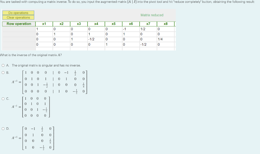 Solved What is the inverse of the original matrix A ? A. The | Chegg.com