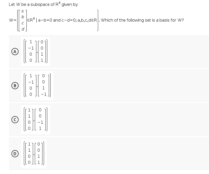 Solved Let W be a subspace of R4 given by b W= ER4 | a-b=0 | Chegg.com