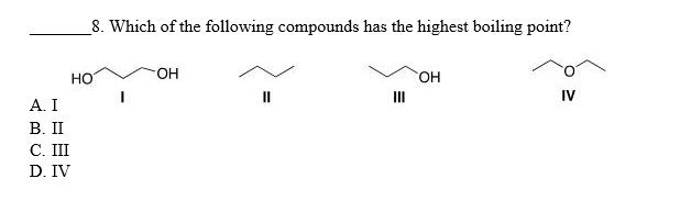 Solved 8. Which of the following compounds has the highest | Chegg.com