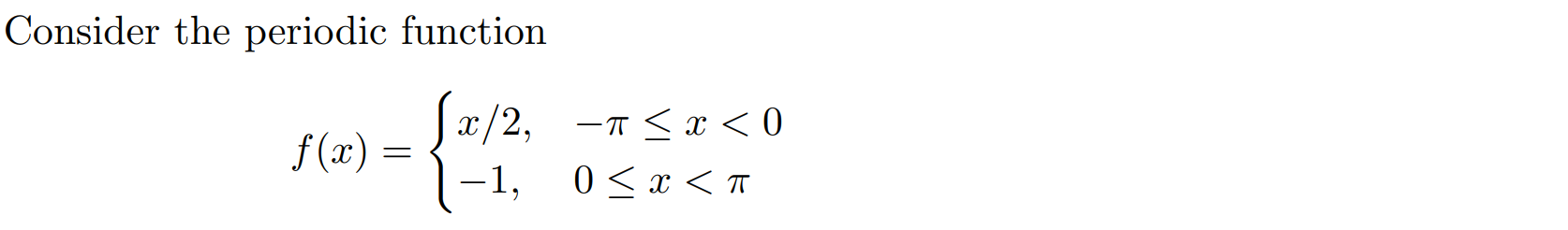 Solved Consider the periodic function | Chegg.com