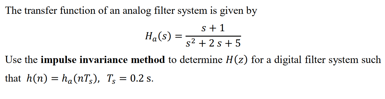 Solved The transfer function of an analog filter system is | Chegg.com