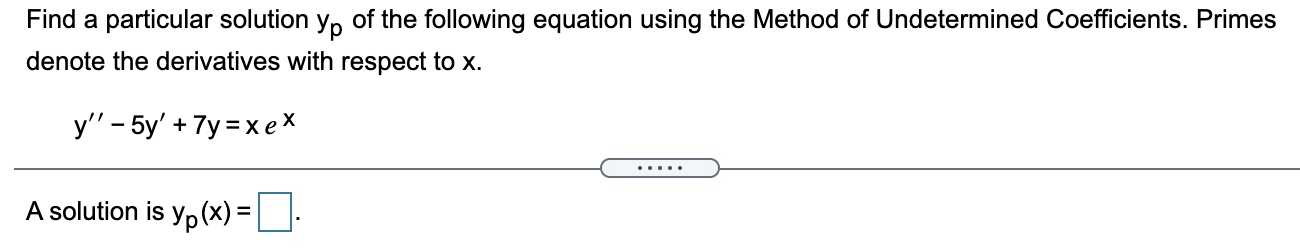 Solved Find a particular solution yp of the following | Chegg.com