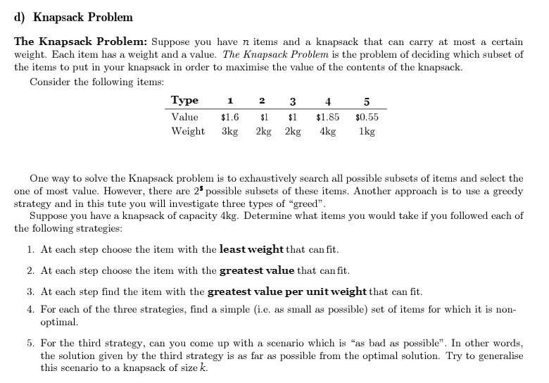 Solved a) Greedy Approach Discuss the features of a greedy | Chegg.com