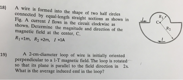 Solved A wire is formed into the shape of two half circles | Chegg.com