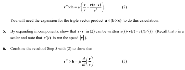 Solved r′′×h=μ(rv−r3r(r⋅v)). You will need the expansion for | Chegg.com