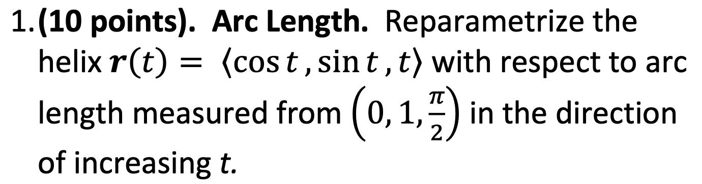 Solved 1.(10 points). Arc Length. Reparametrize the helix | Chegg.com