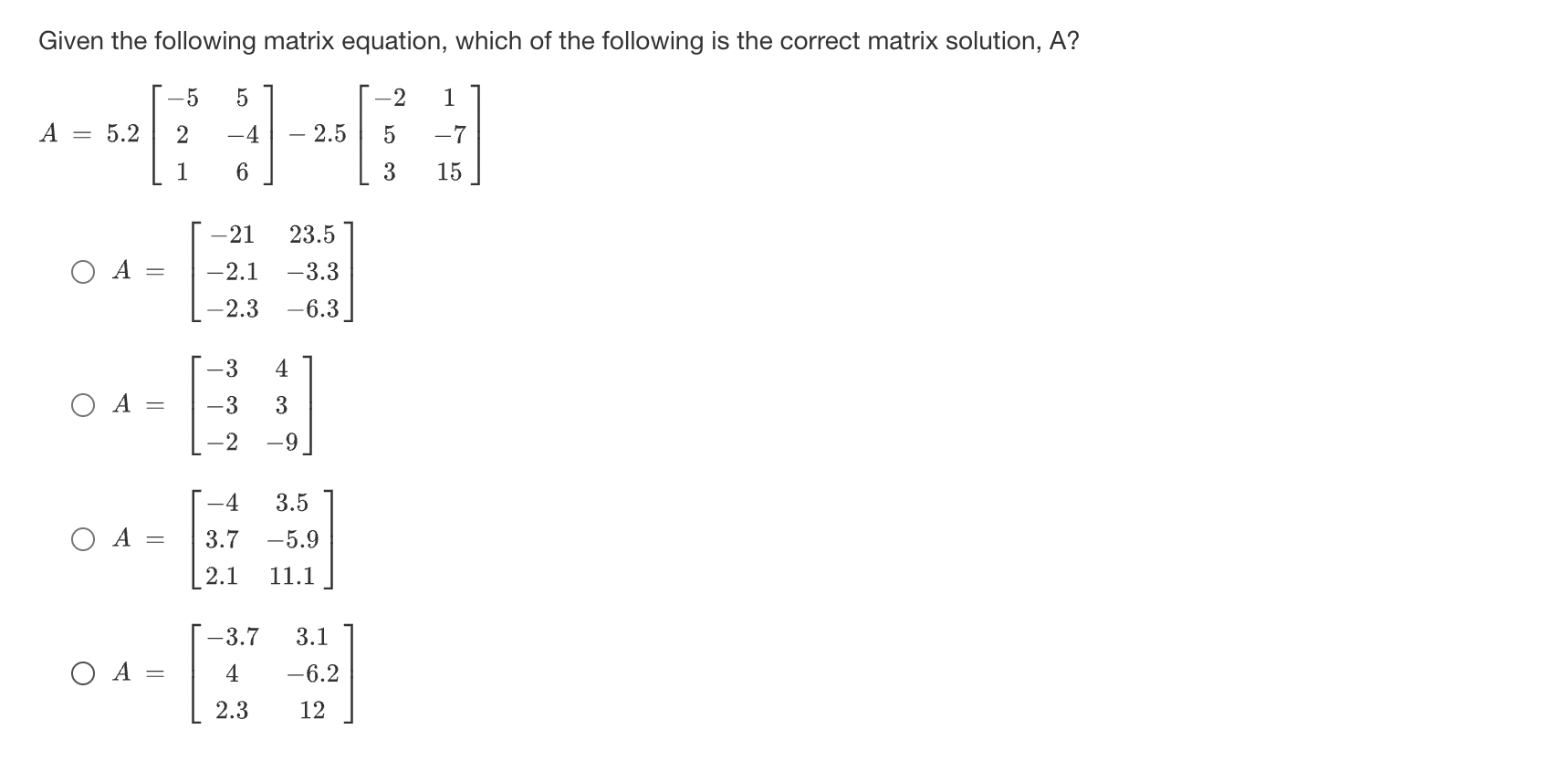 Solved Given the following matrix equation, which of the | Chegg.com